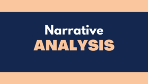 What is Narrative Analysis? Types, Methods & Examples - Luminoso